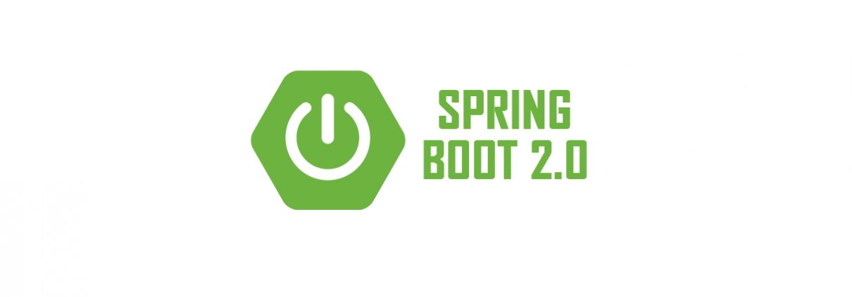 Spring Boot 2.0 new Features Spring Boot 2.0 new Features