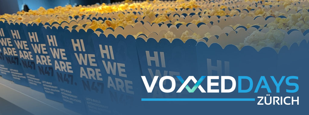Voxxed Days Zurich 2023 — N47 Voxxed Days Zurich 2023 — N47